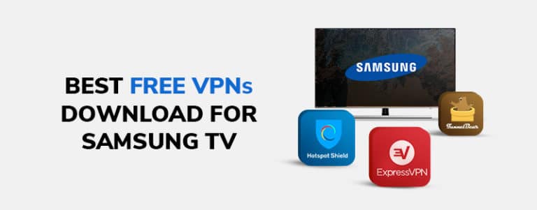 5 Best Free VPN Downloads for Samsung TV (in 2026)